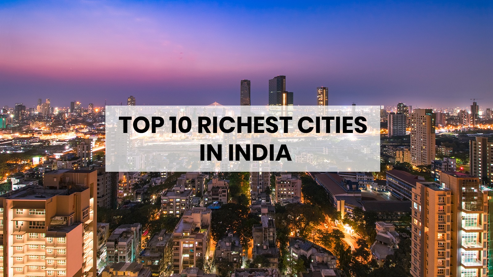 Top 10 Richest Cities in India - jhoo jhoo
